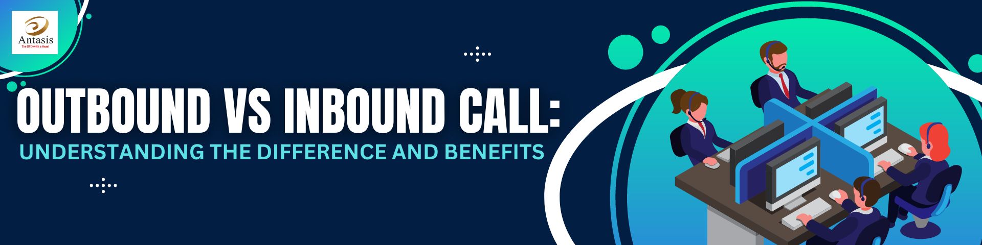 "Outbound vs Inbound Calls: Key Differences | Antasis"